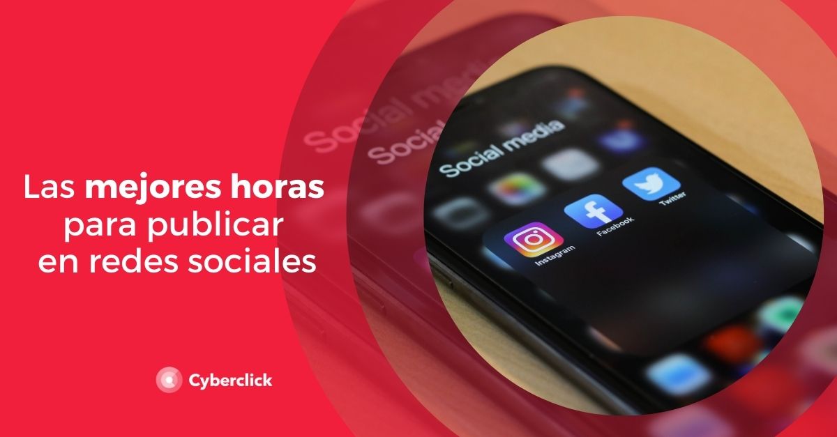 Las mejores horas para publicar en redes sociales